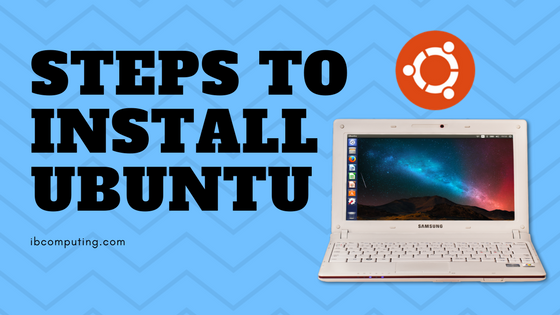 How to Install Ubuntu or Ubuntu-based Operating Systems - IB Computing