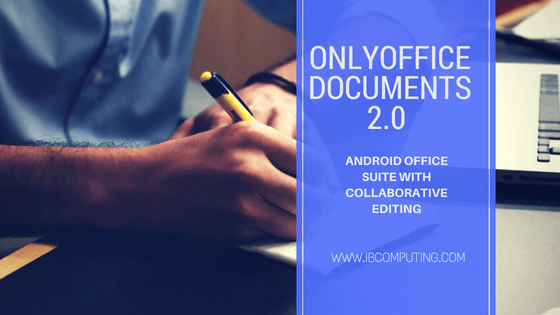 ONLYOFFICE Documents 2.0 on Android, with Co Editing Mode